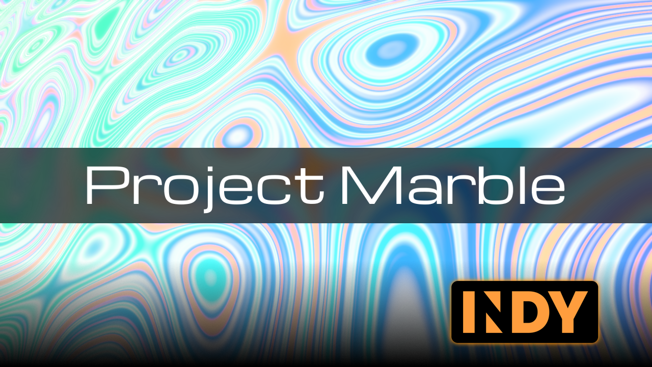 Project Marble on INDY Market